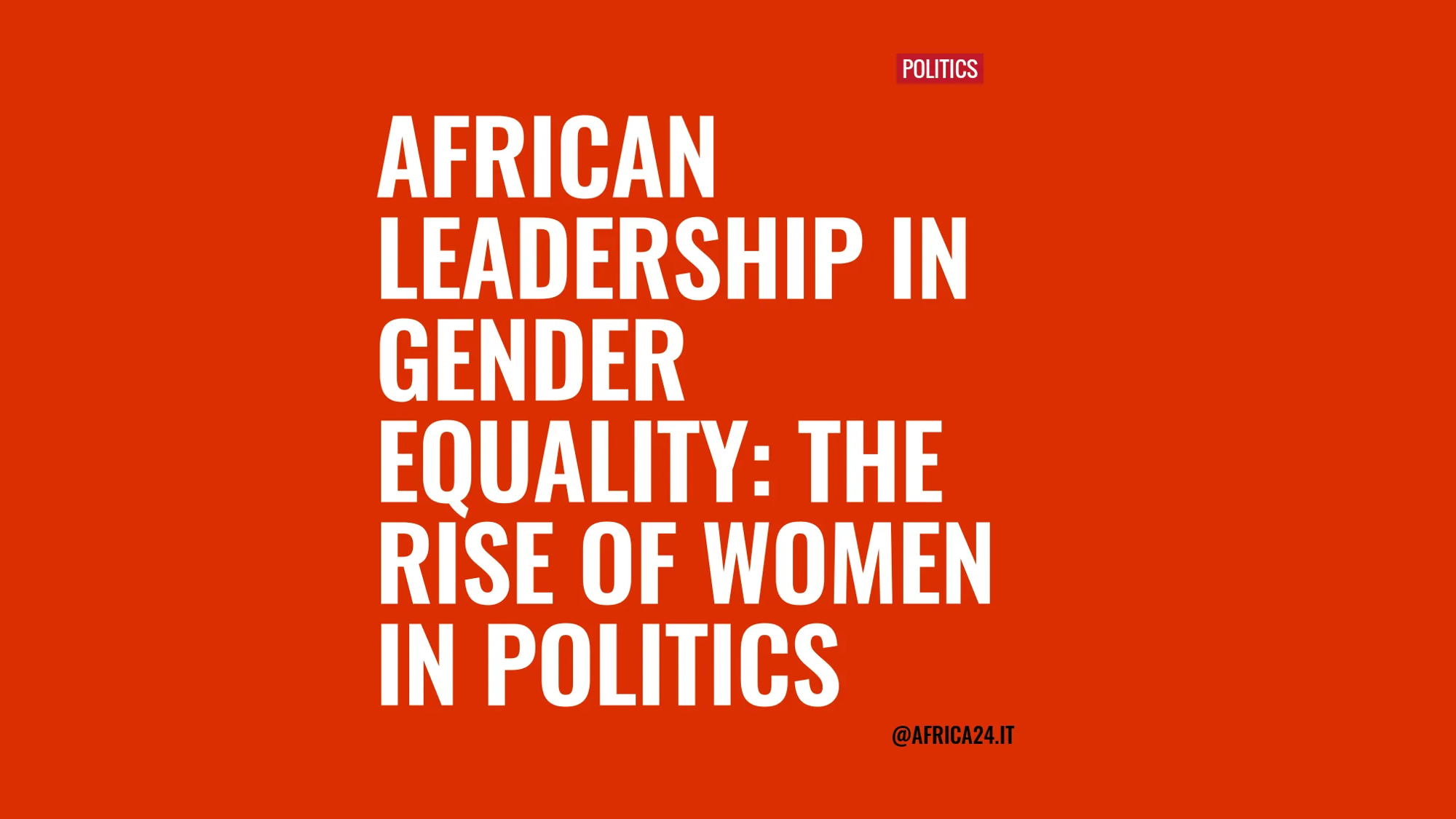 African leadership in gender equality: the rise of women in politics ...