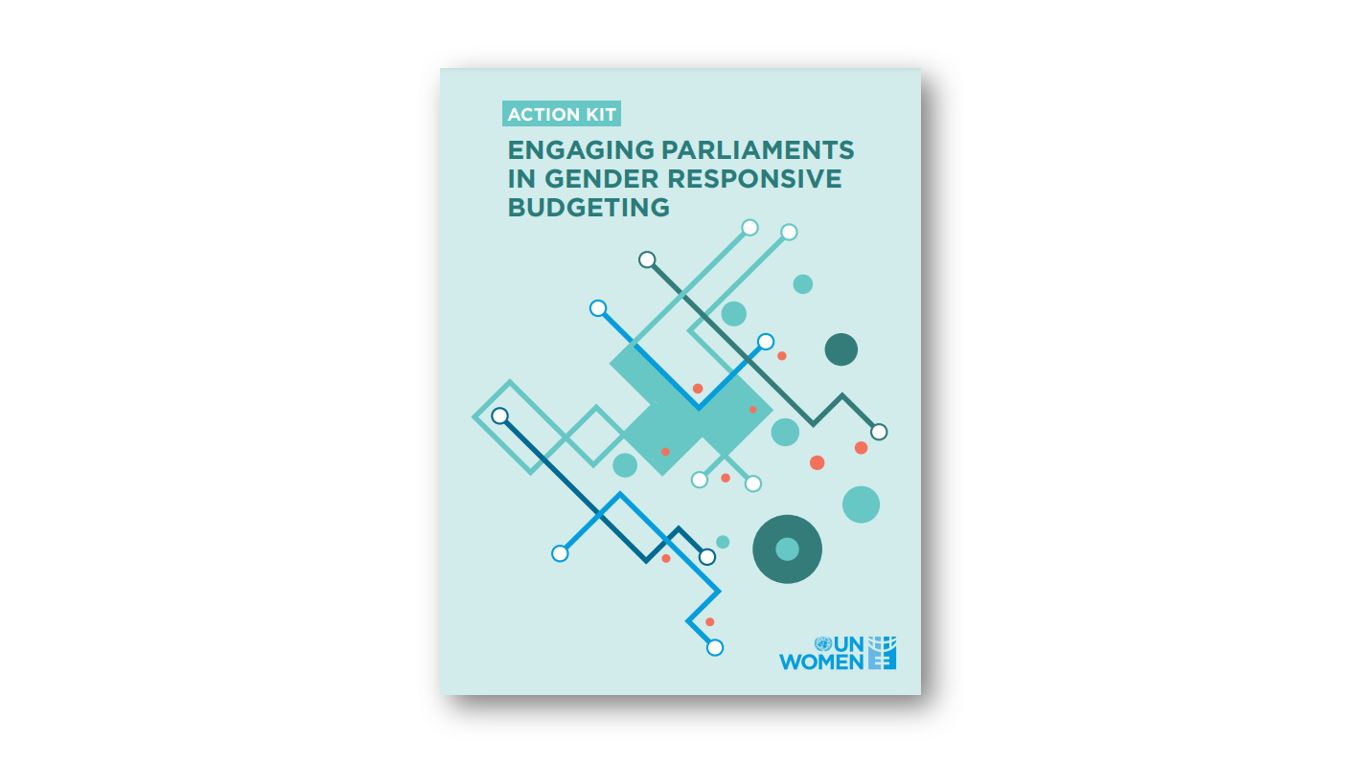 Action kit: Engaging parliaments in gender responsive budgeting ...